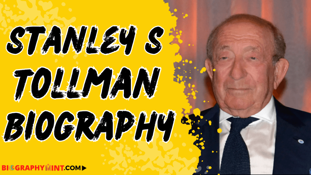 Stanley S Tollman Age, Height, Family, Wife, Biography, More
