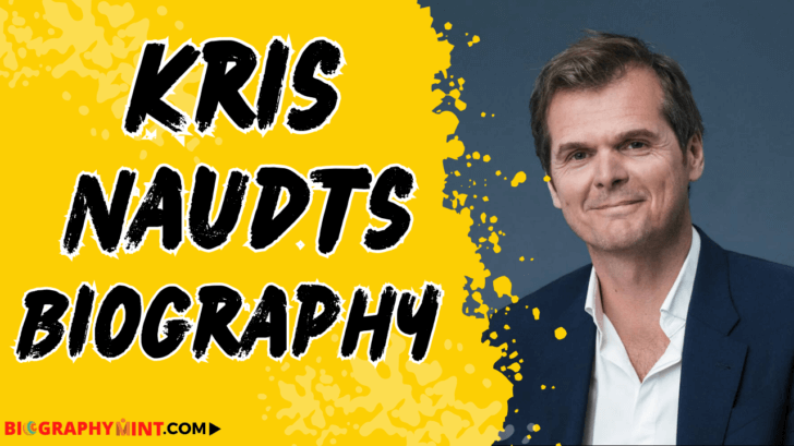 Kris Naudts Age, Height, Family, Wife, Biography, And More