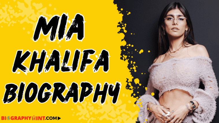 Mia Khalifa Age, Height, Family, Husband, Biography, More