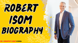 Robert Isom Age, Height, Family, Wife, Biography, More