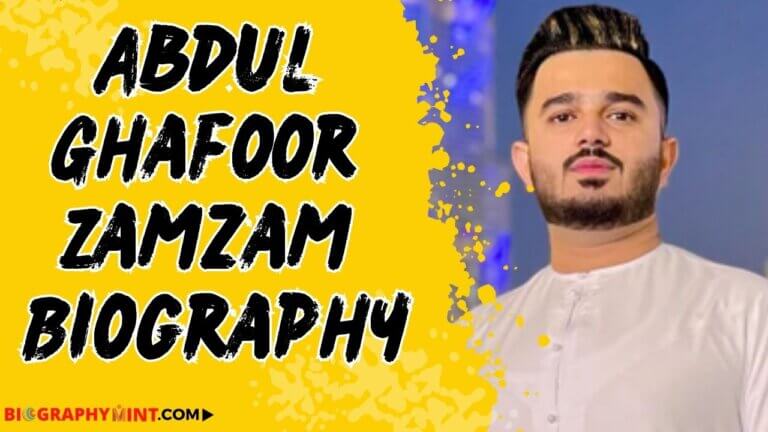 Abdul Ghafoor Zamzam Age, Height, Family, Wiki, Biography