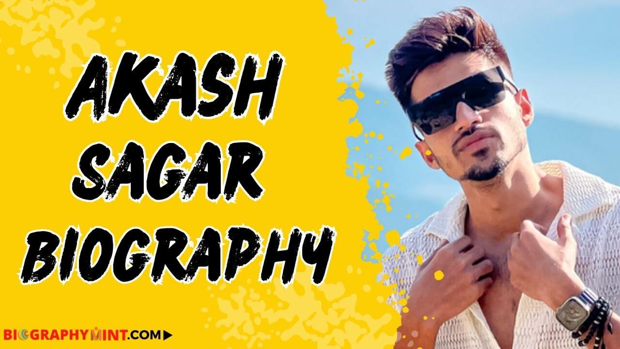 Akash Sagar Age, Height, Family, Wiki, Biography, More