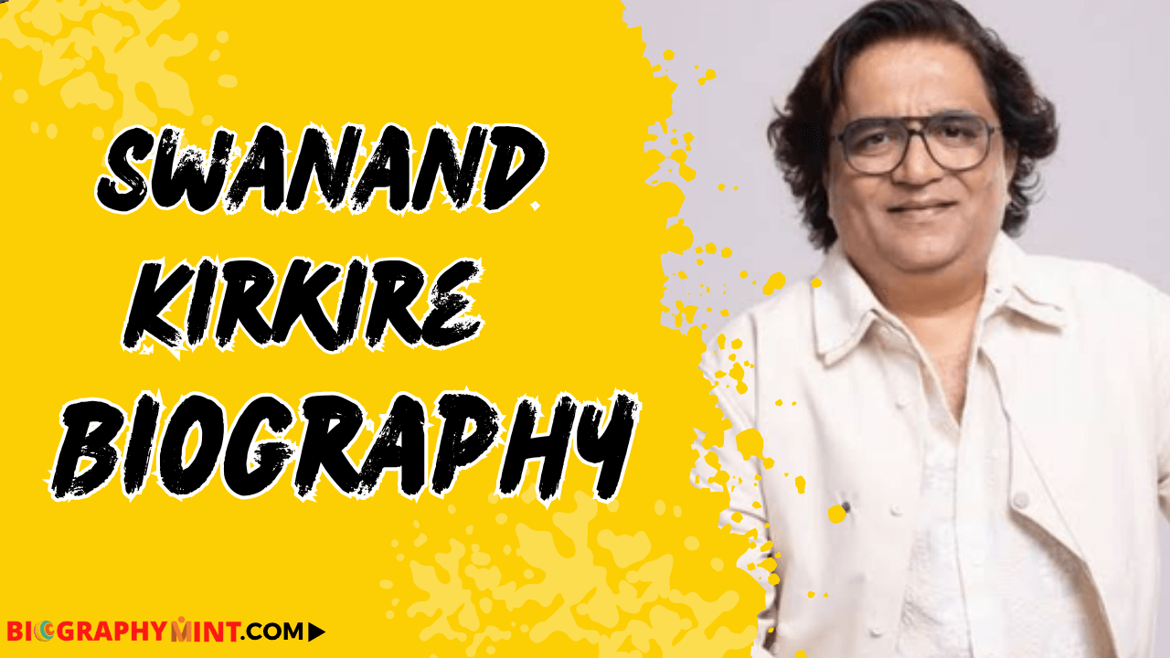 Swanand Kirkire Age, Height, Family, Wiki, Biography, More