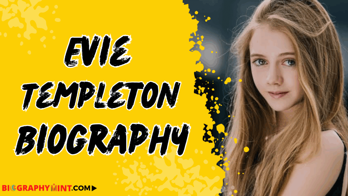 Evie Templeton Age, Height, Family, Wiki, Biography, More