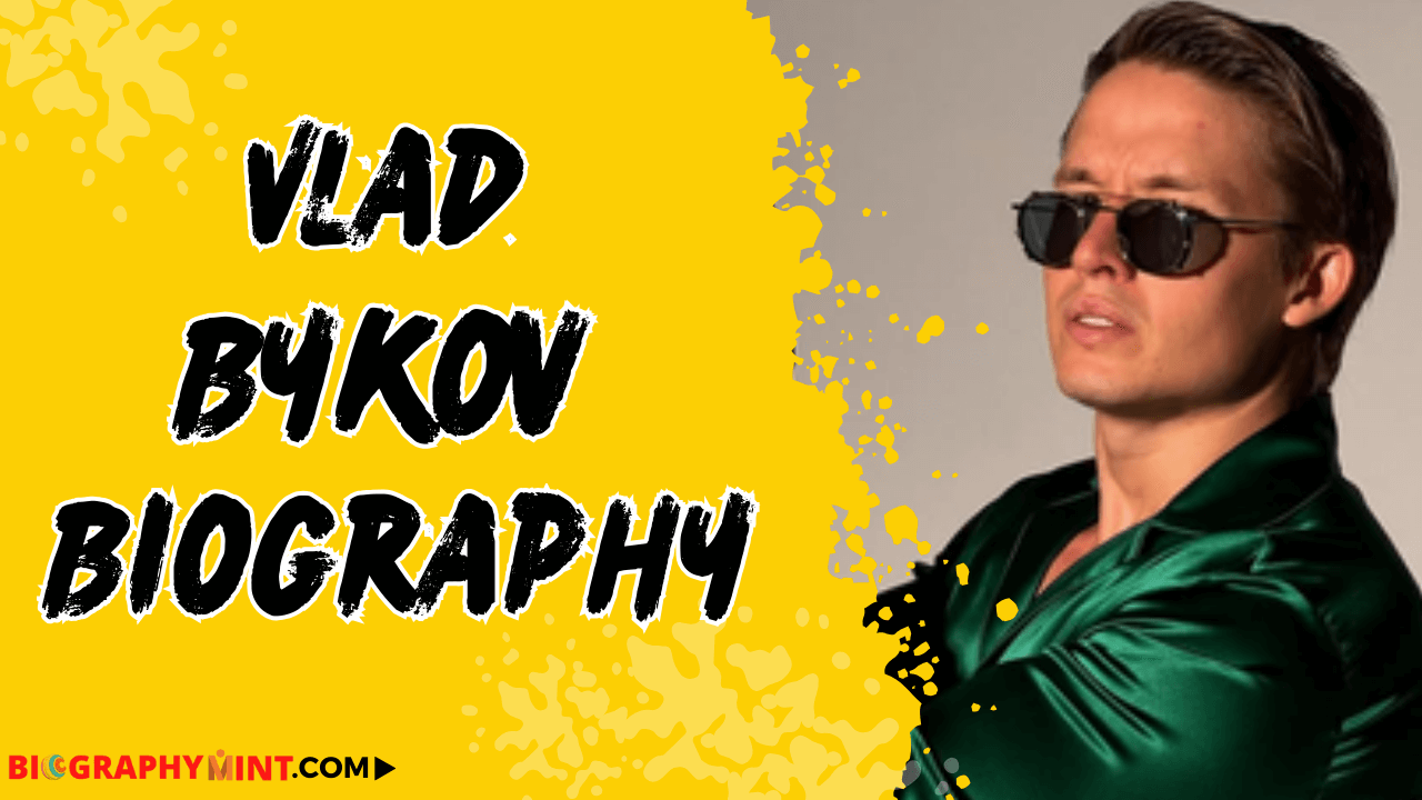 Vlad Bykov Age, Height, Family, Wiki, Biography, More