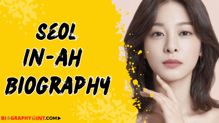 Seol In-ah Age, Height, Family, Wiki, Biography, More